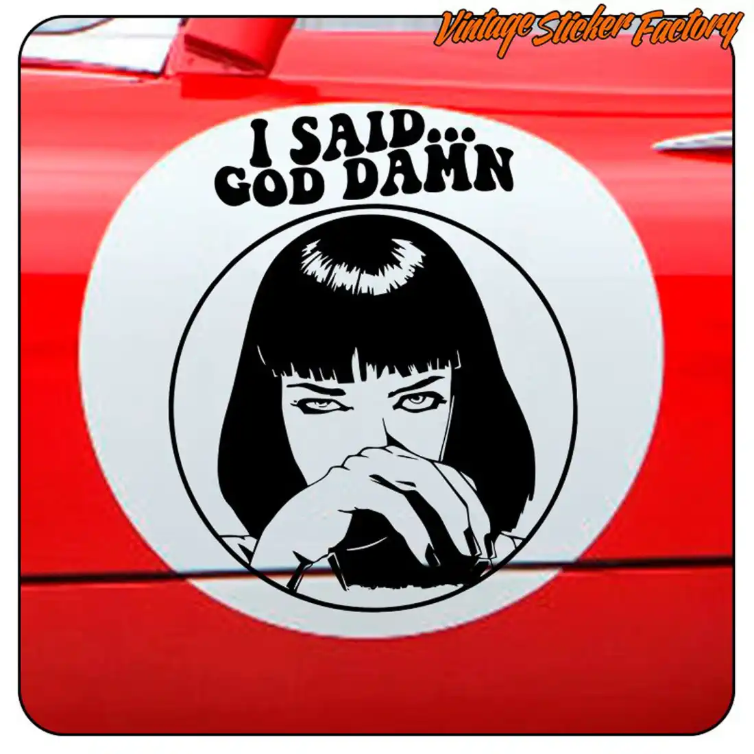 Pegatina I SAID... GOD DAMN. Comprar pegatinas frikis